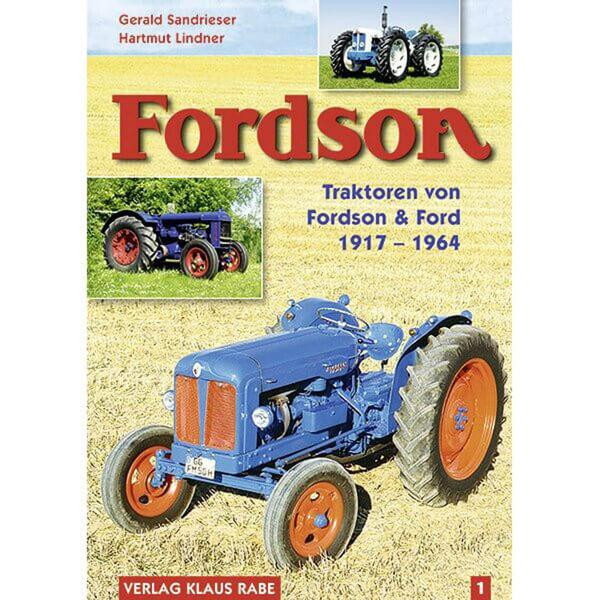 Fordson Traktoren von Fordson & Ford 1917-1964 - Band 1