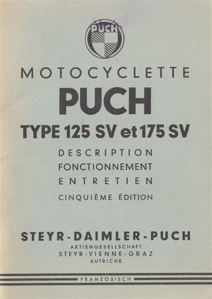 Puch Motocyclette 125 SV et 175 SV, description, fonctionnement, enretien